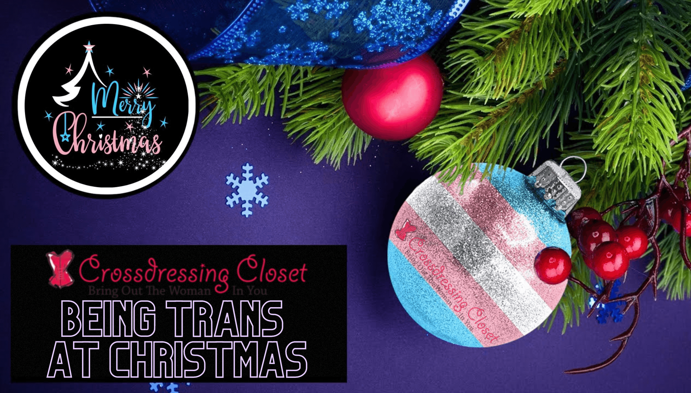 Being Trans at Christmas – Crossdressing Closet
