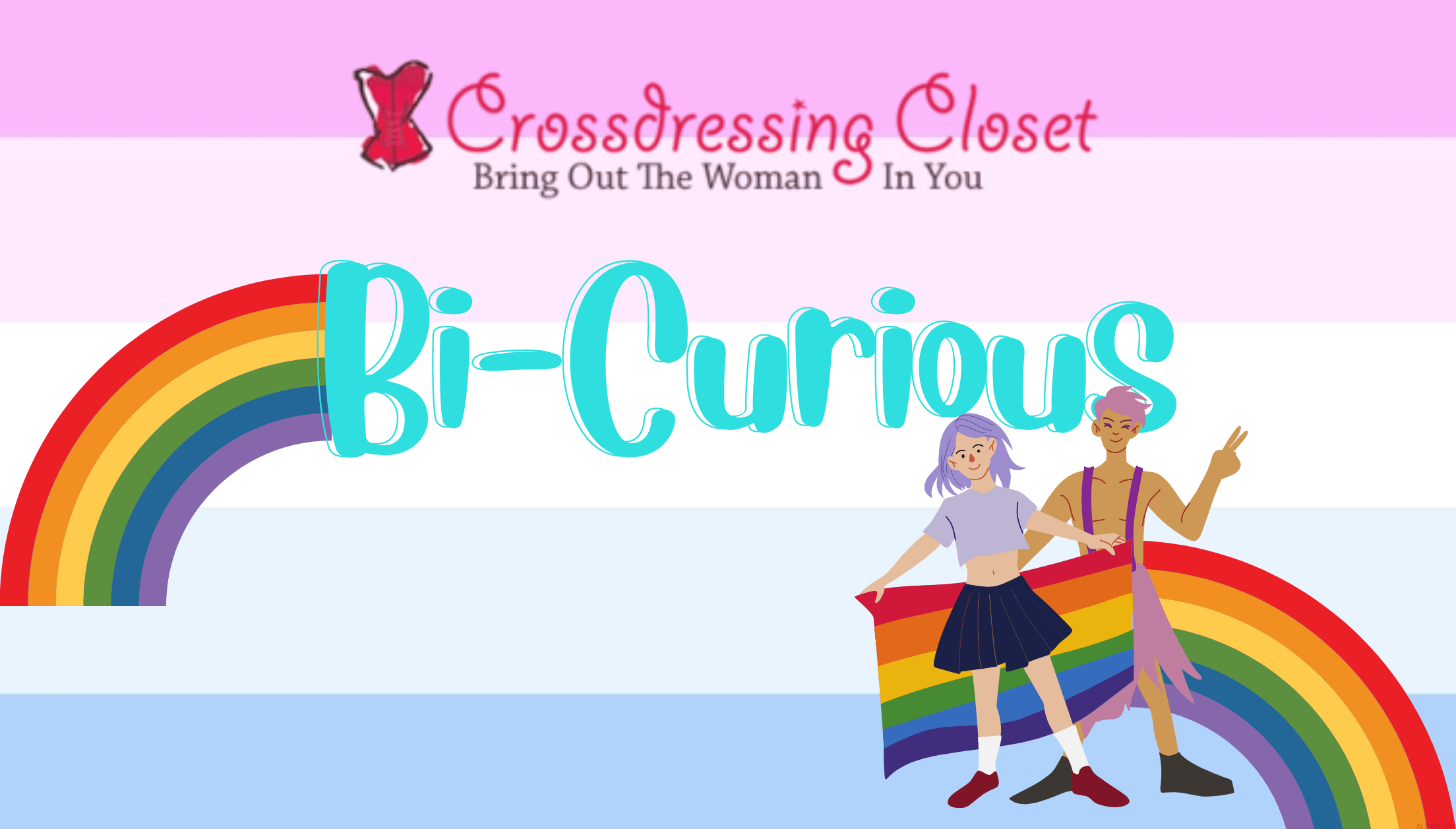 Bi-Curious? – Crossdressing Closet